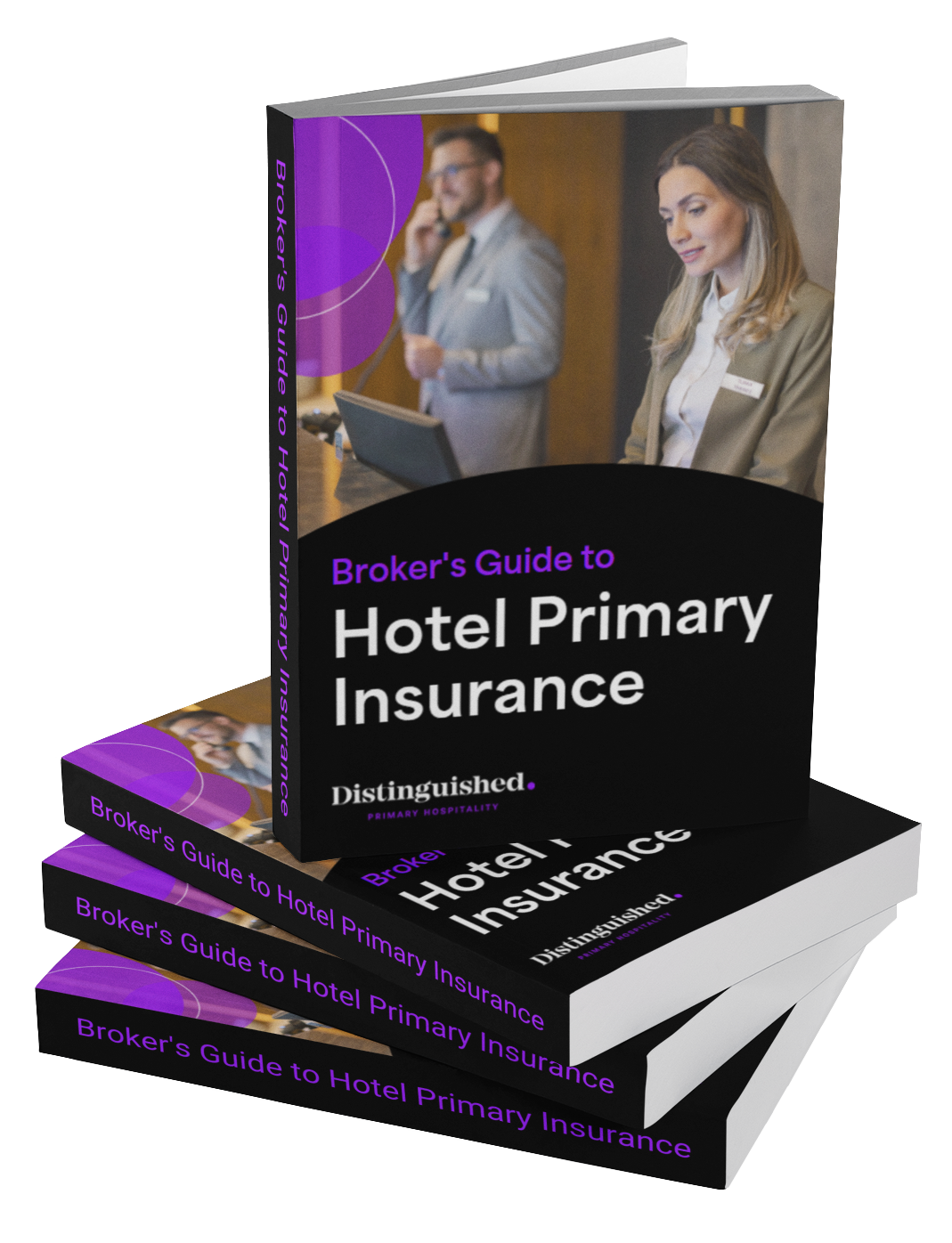 Broker's Guide to Hotel Primary Insurance - Distinguished Programs